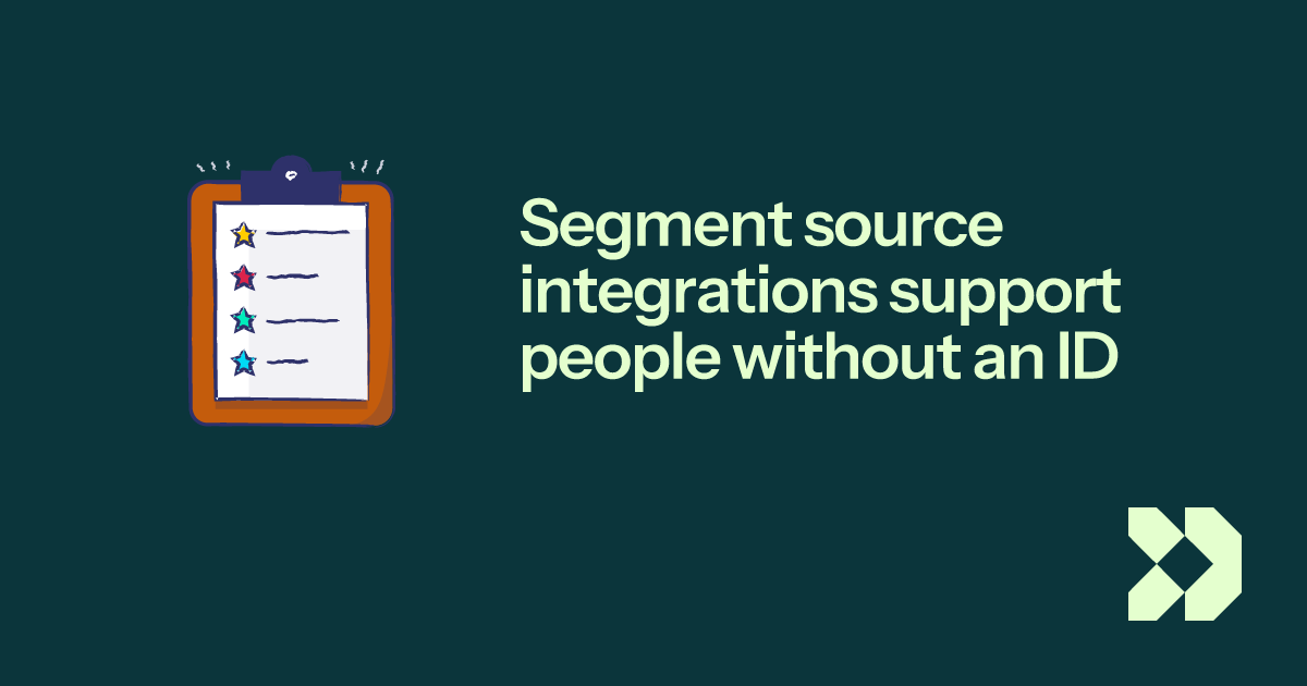 Segment source integrations support people without an ID | Customer.io Docs
